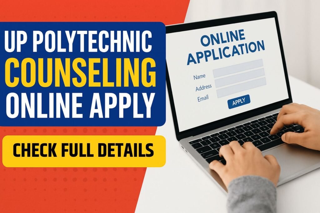 UP Polytechnic JEECUP Counseling 2026 Online Apply,Documents,Date,Fees ...