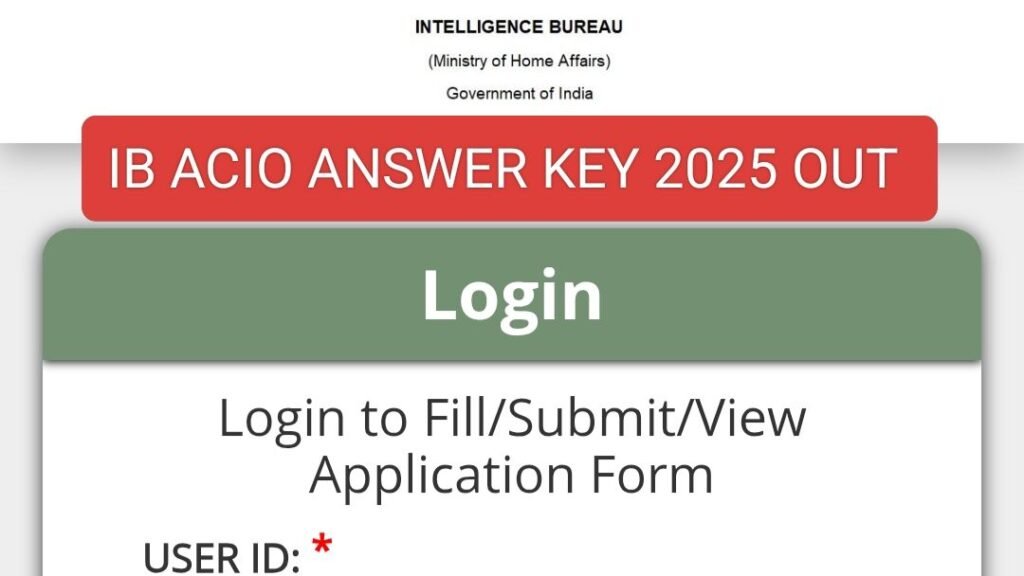 IB ACIO Answer Key 2025- इस तरह से कर पाएंगे अपना उत्तर कुंजी चेक ! - Sarkari Tricks